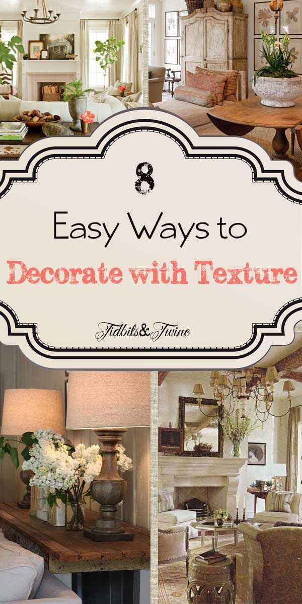 Easy Ideas for Adding Texture to Your Home & Why You Should!
