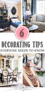 The 6 Decorating Tips Everyone Needs to Know - Tidbits&Twine