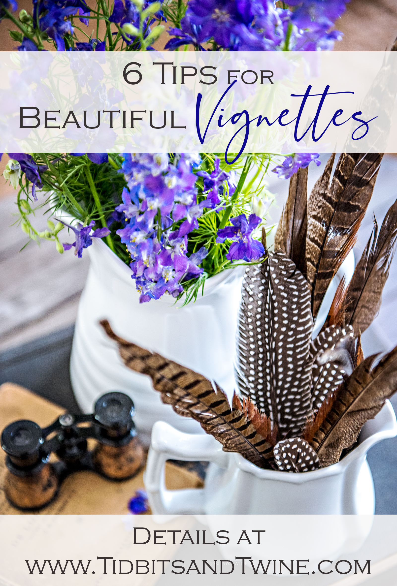 Learn to Style Beautiful Interior Design Vignettes with These 6 Easy Tips