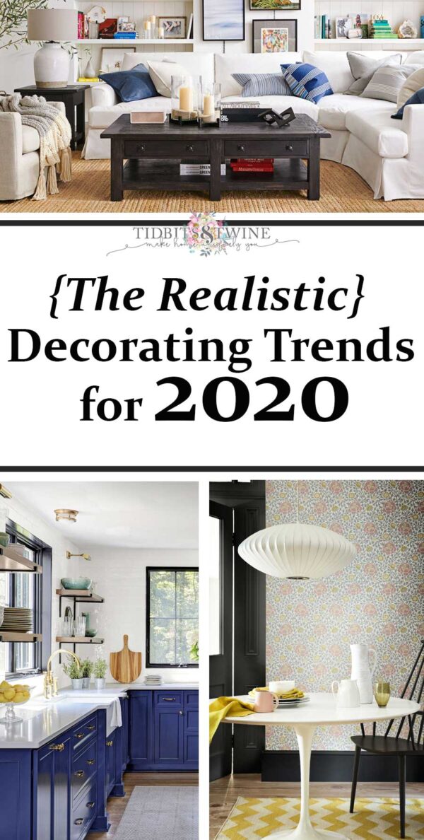 The 2020 Home Decor Trends {for the average person} - Tidbits&Twine