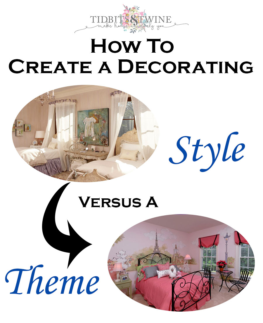 How to Create a Decorating Style Versus a Theme - Tidbits&Twine