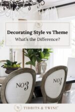 Decorating Style vs Theme: What’s the Difference? - Tidbits&Twine