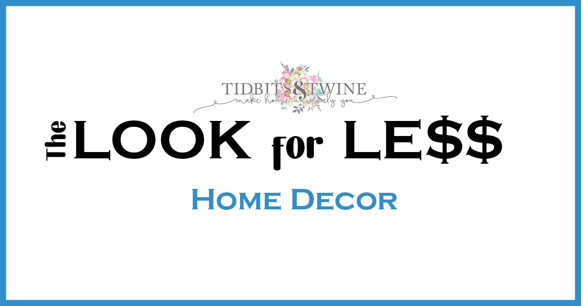 Stylish Home Décor Steals: The Look for Less Part 4 - Tidbits&Twine
