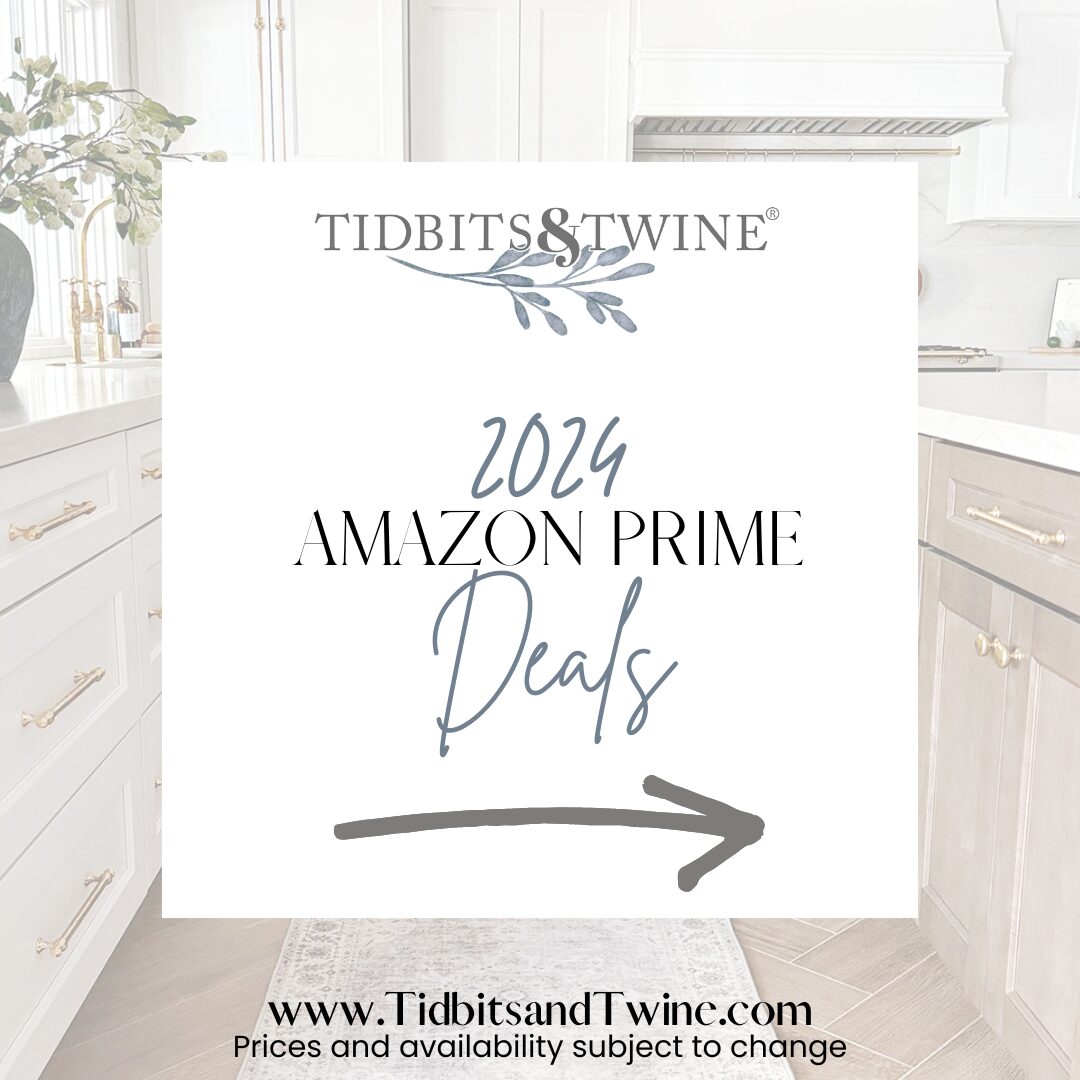 My Top Picks for Amazon Prime Day Home Deals - 2024 - Tidbits&Twine