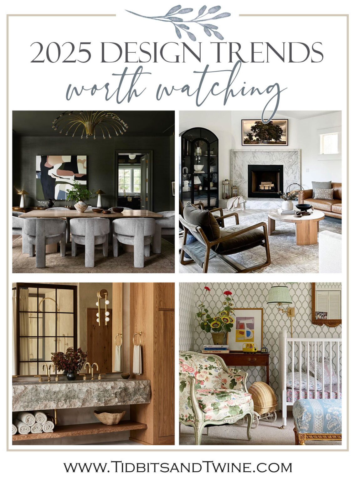 The 2025 Decorating Trends to Watch - Tidbits&Twine